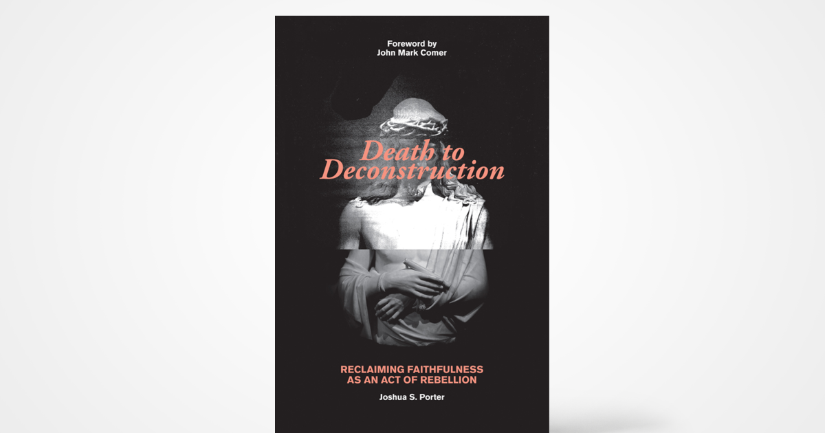 Death to Deconstruction | The Banner